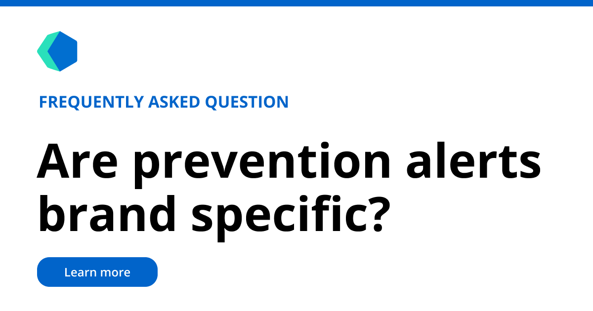 Kount FAQ: Are Prevention Alerts Brand-Specific