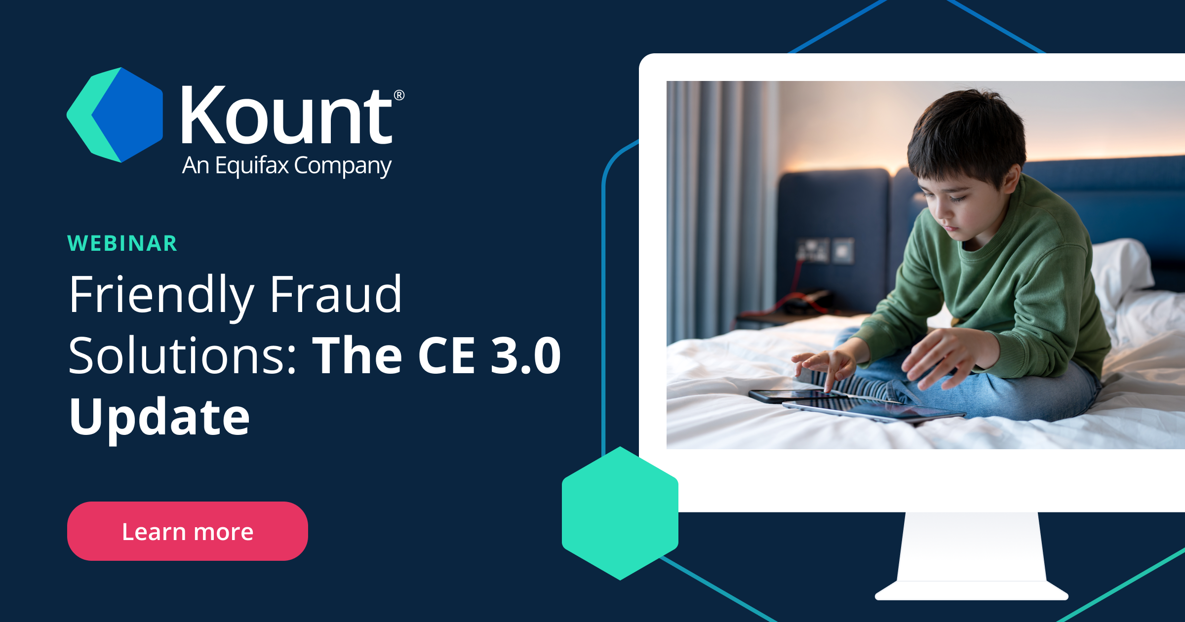 Friendly Fraud Solutions: The CE 3.0 Update | Kount