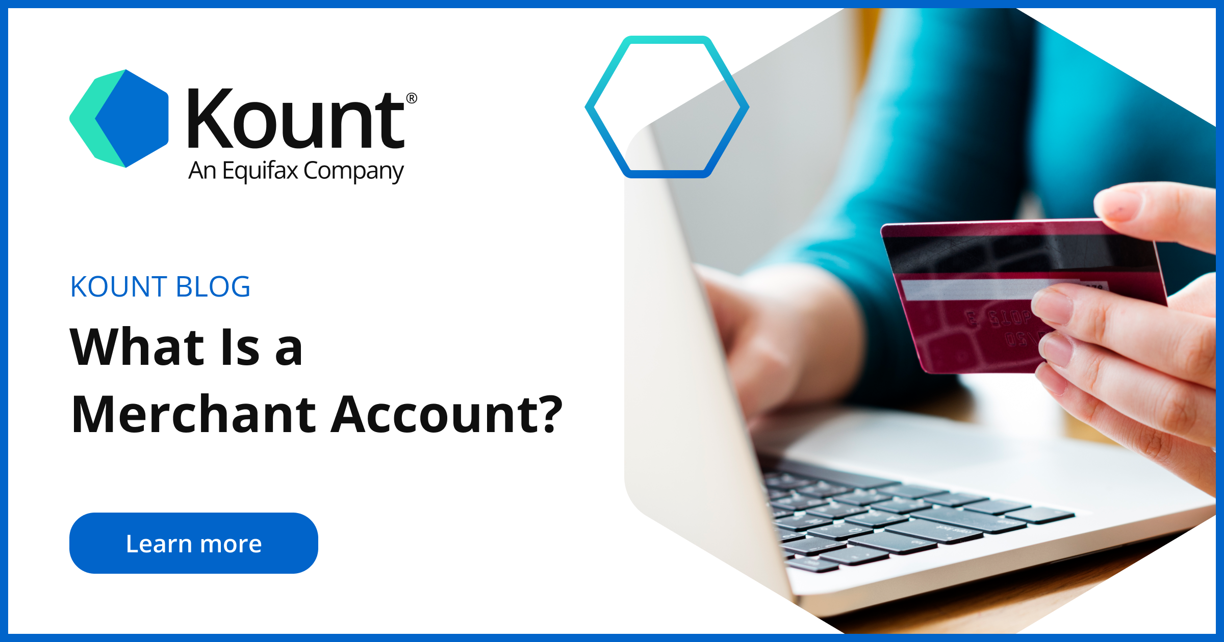 What is a Merchant Account? | Kount