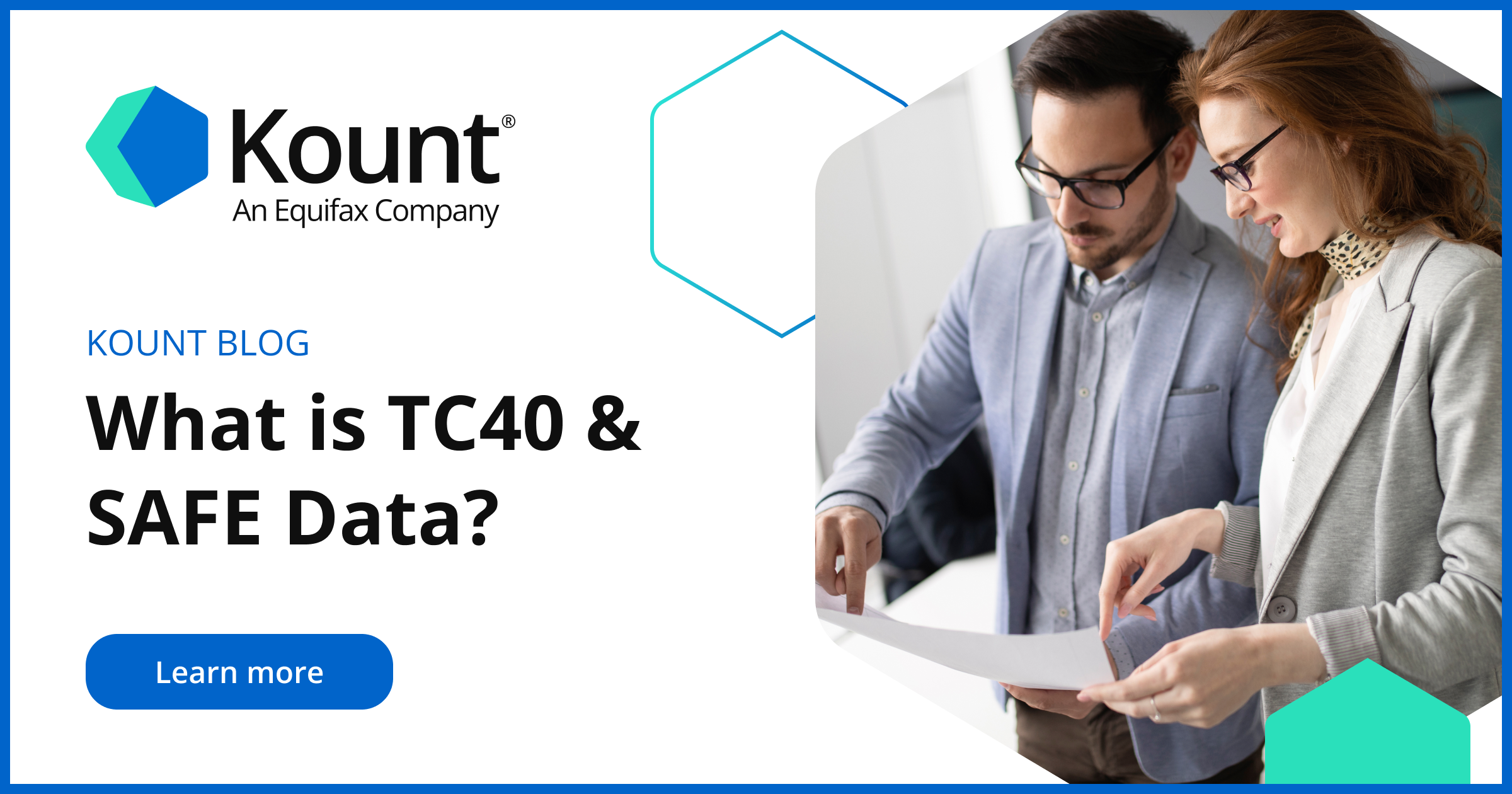 SAFE & TC40 Data: 6 Things You Need to Know | Kount